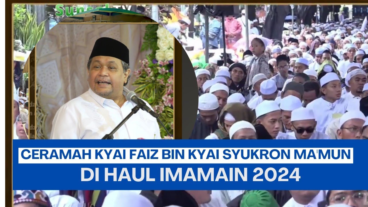 Ceramah Kyai Faiz bin Kyai Syukron Ma'mun | Di Haul Al Imamain - YouTube