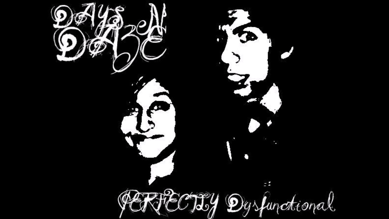 Days N' Daze - Perfectly Disfunctional (Full Album) - YouTube