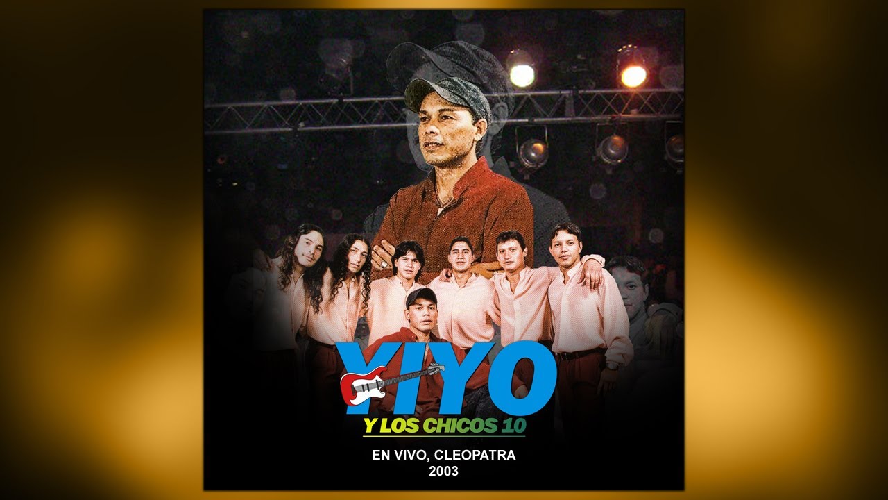 Yiyo y Los Chicos 10 - En Vivo | Cleopatra Megamix | 2003 (Audio) - YouTube