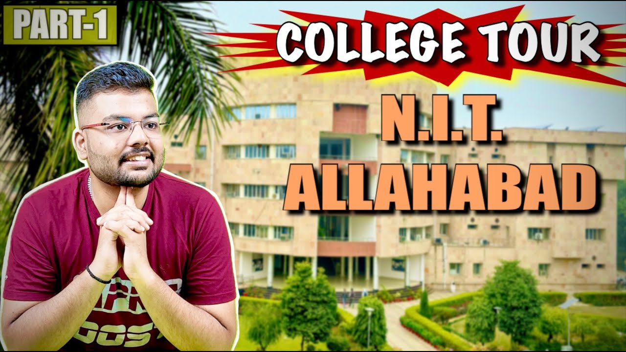 NIT Allahabad Full Campus Tour Part- 1 || MNNIT Allahabad college ...