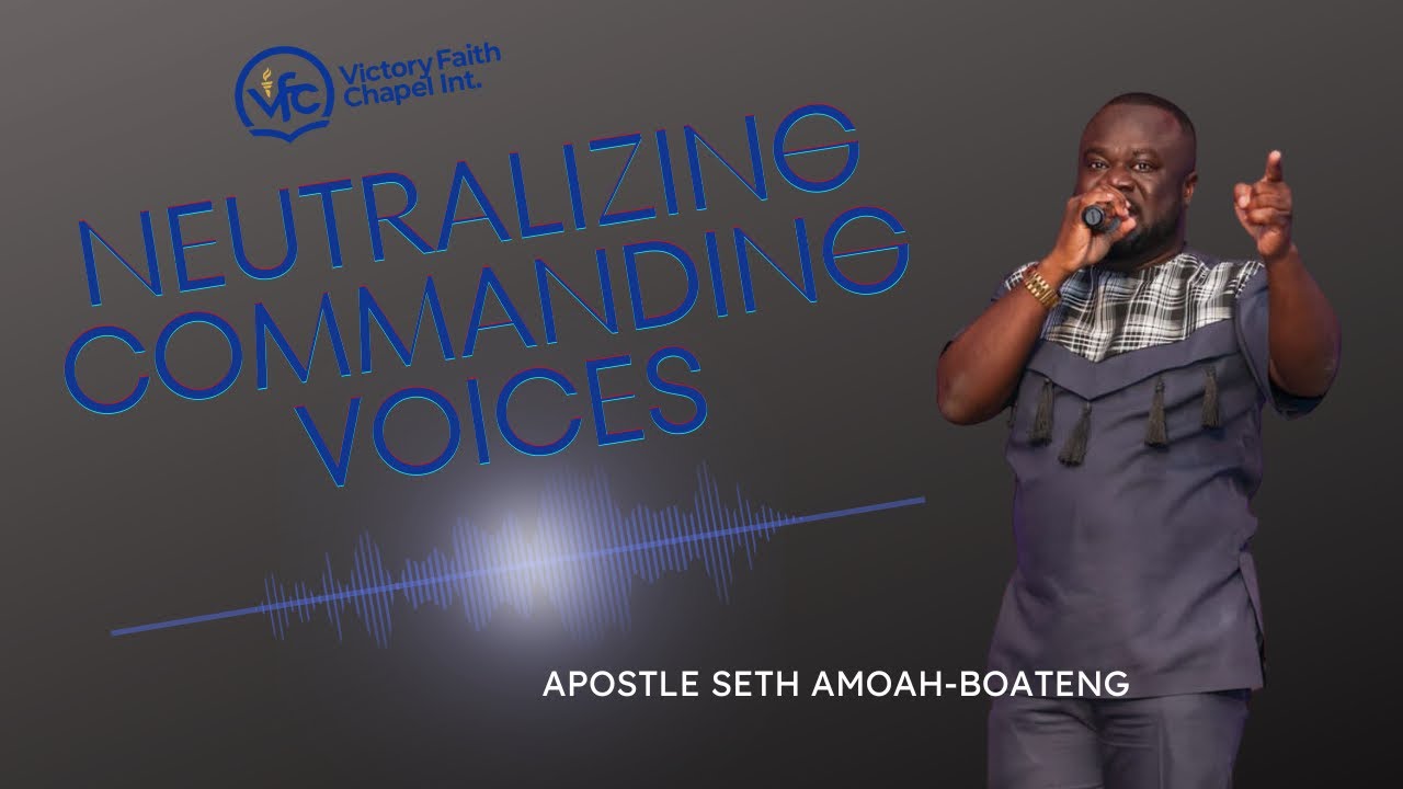 Prayer O'Clock | Neutralizing Commanding Voices | Apostle Dr. Seth Amoah-Boateng | 10.06.23 ...