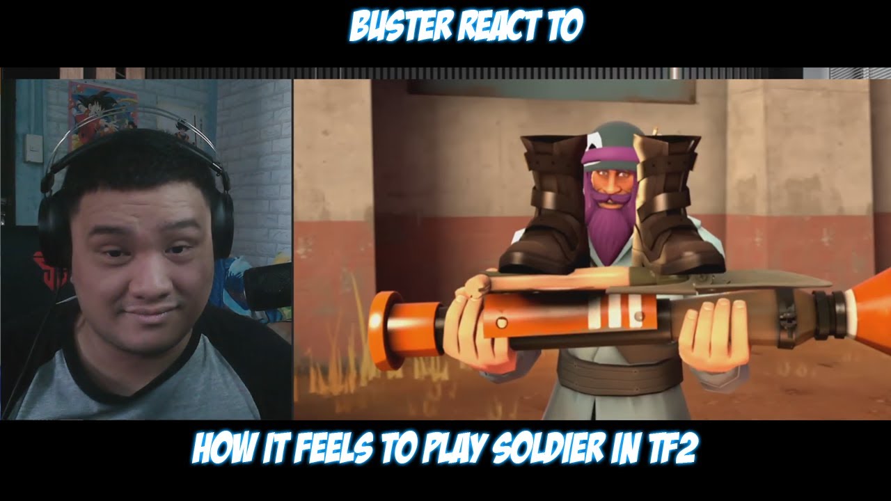 Buster React to How it FEELS to Play Soldier in TF2 - YouTube