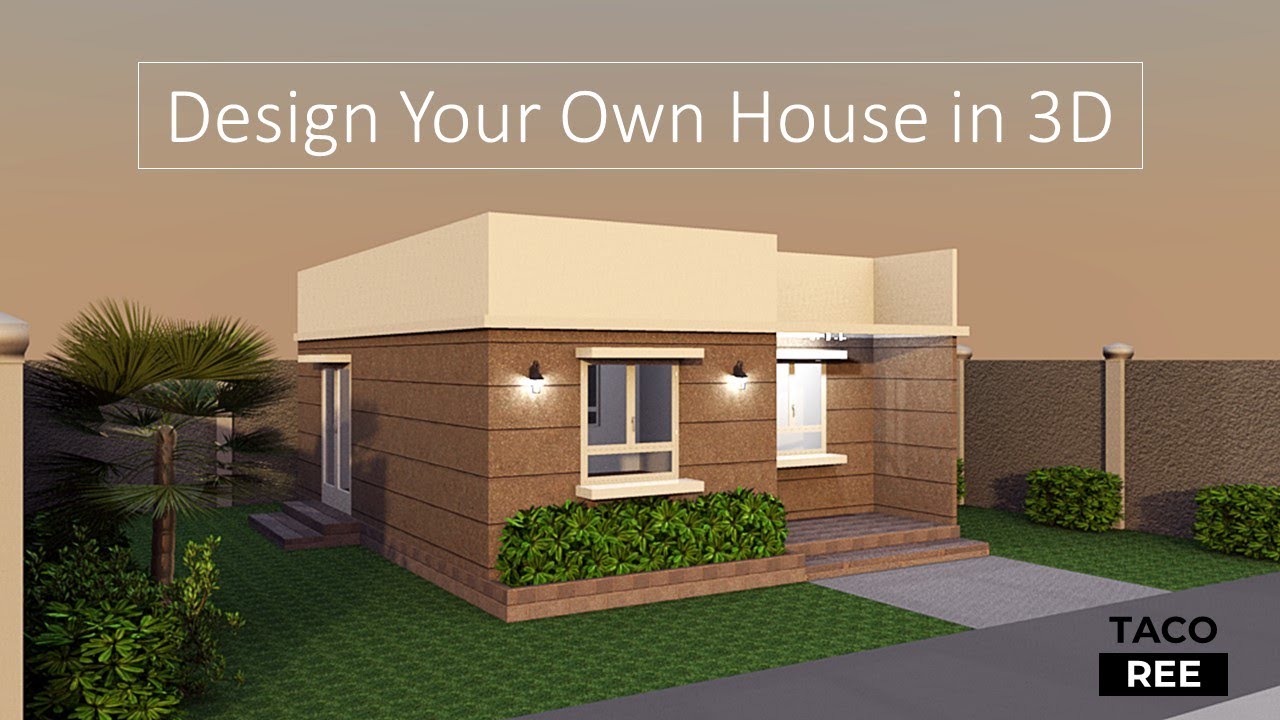 Design Your Own house In 3D - YouTube