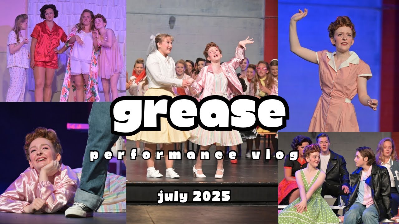 Grease Performance Vlog - July 2025 - YouTube