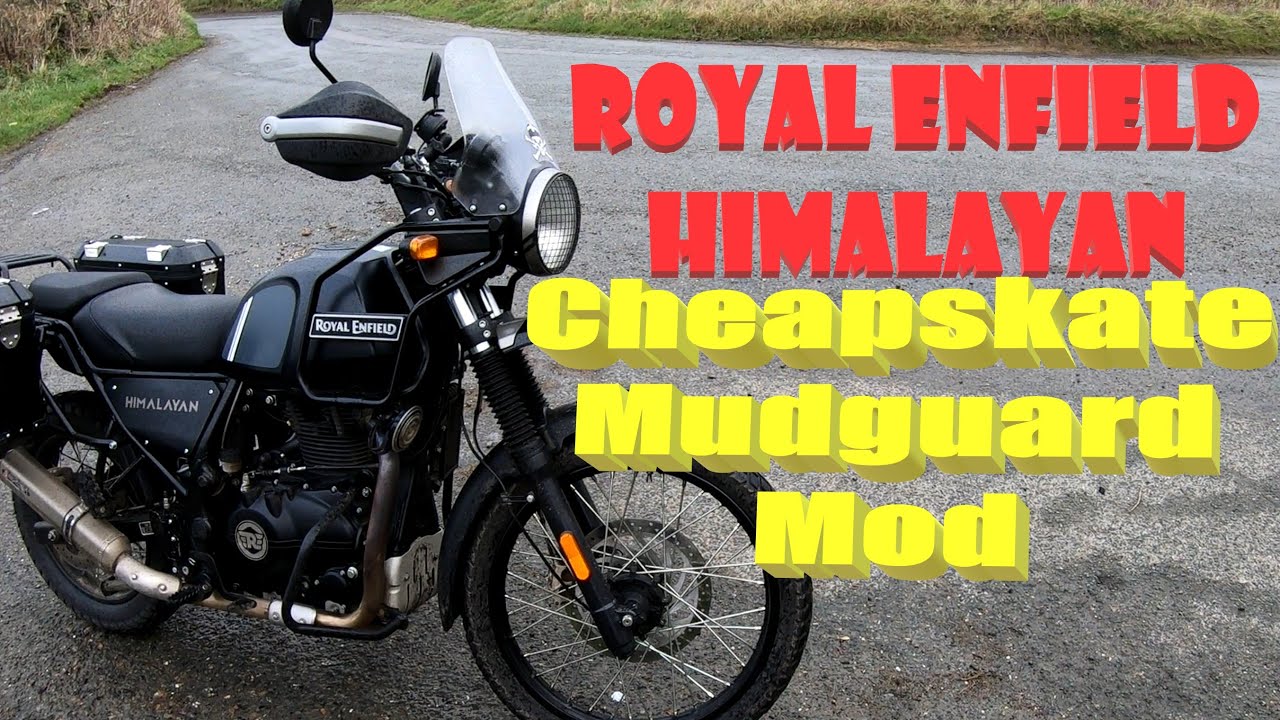 Royal Enfield Himalayan Cheapskate Mudguard Mod - YouTube