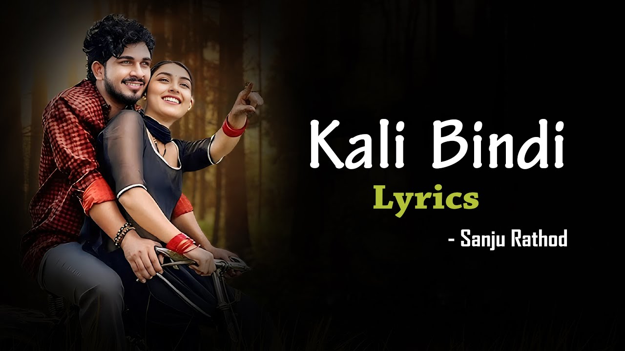 Kali Bindi Lyrics | Sanju Rathod | Lyrics Marathi English - YouTube
