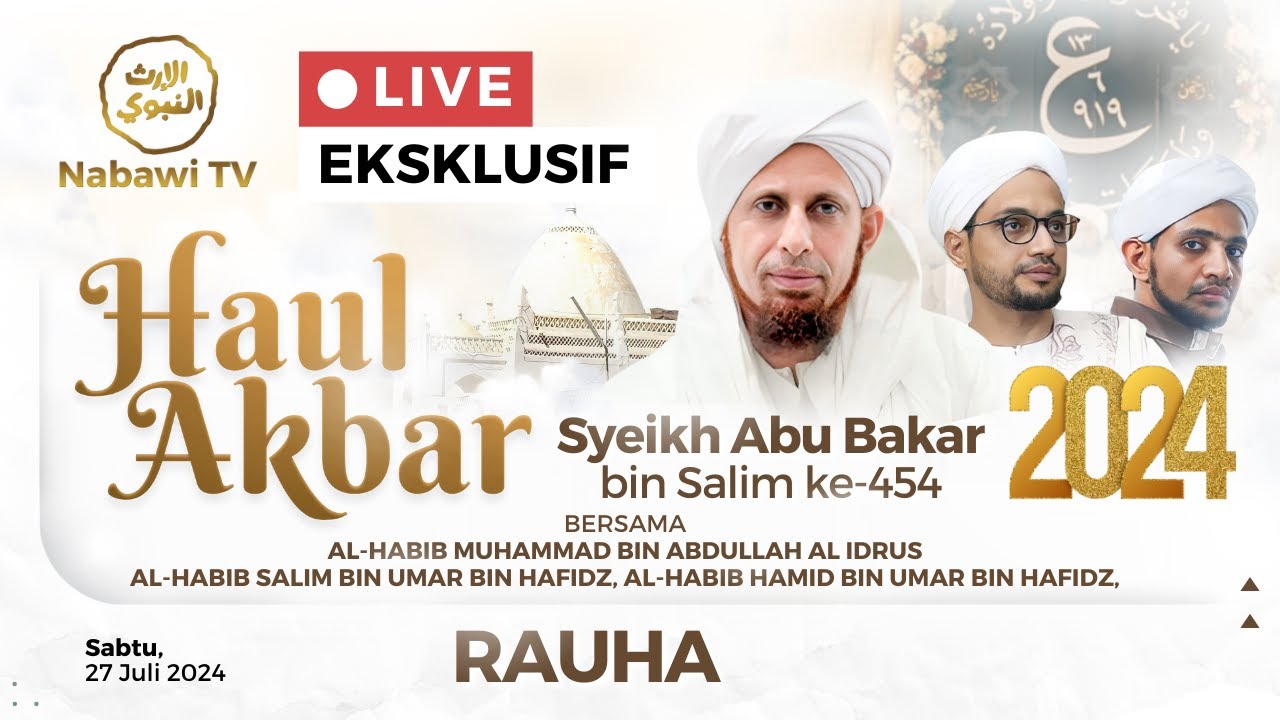 🔴LIVE RAUHA HAUL Syeikh Abu Bakar bin Salim ke-454 - Cidodol, Jakarta 2024 | Nabawi TV - YouTube