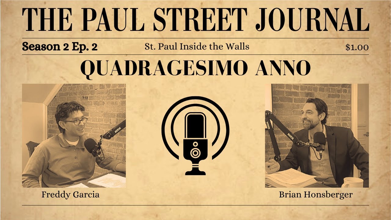 Quadragesimo Anno | The Paul Street Journal | Season 2: Episode 2 - YouTube