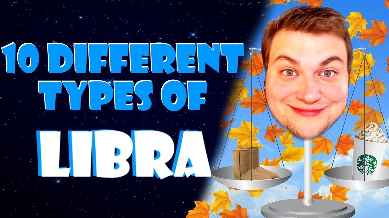 10 Different Types of Libra - YouTube