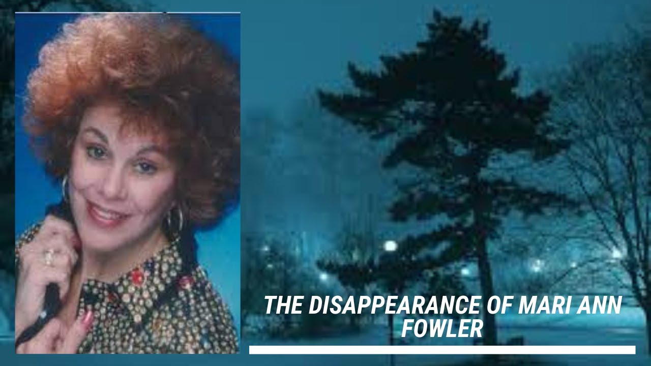 The Disappearance of Mari Ann Fowler - YouTube