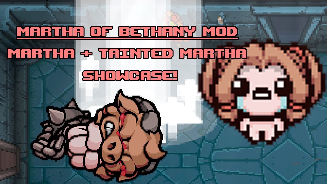 Bethany's Sister! - Martha of Bethany Mod Showcase | Tboi Repentance ...