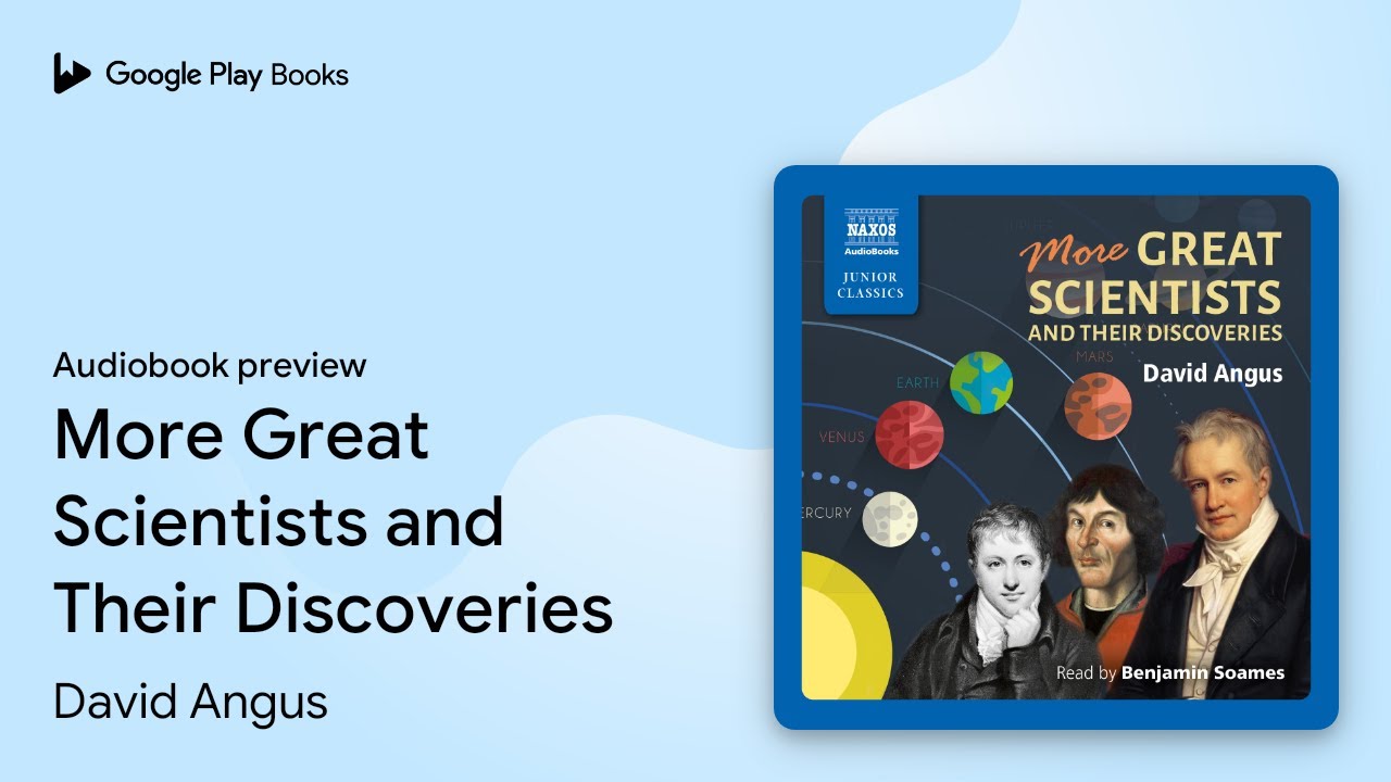 More Great Scientists and Their Discoveries by David Angus · Audiobook ...