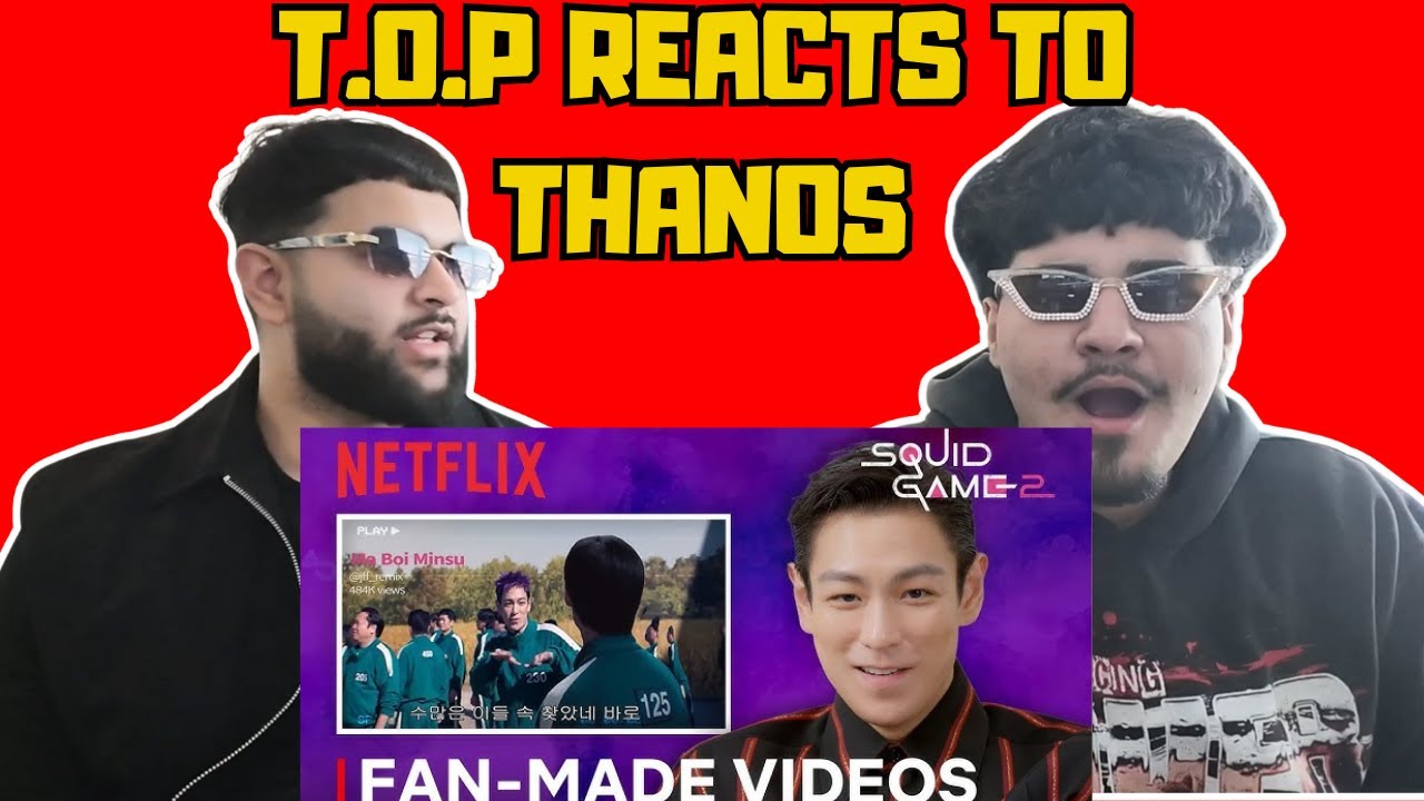 T.O.P - Choi Seung-hyun reacts to Thanos memes | Squid Game Season 2 - Our First Time Reaction ...