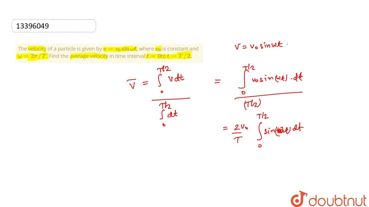 The velocity of a particle is given by v=v_(0) sin omegat, where v_(0 ...