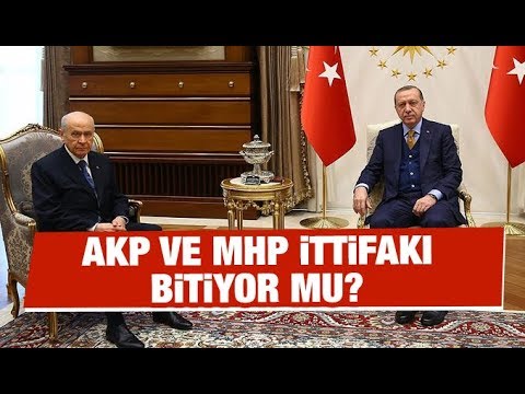 AKP ve MHP ittifakı bitiyor mu?