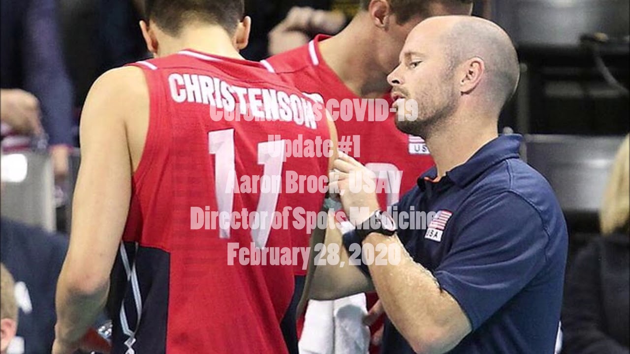 Coronavirus COVID-19 Update, Aaron Brock USA Volleyball 2/28/20 ...