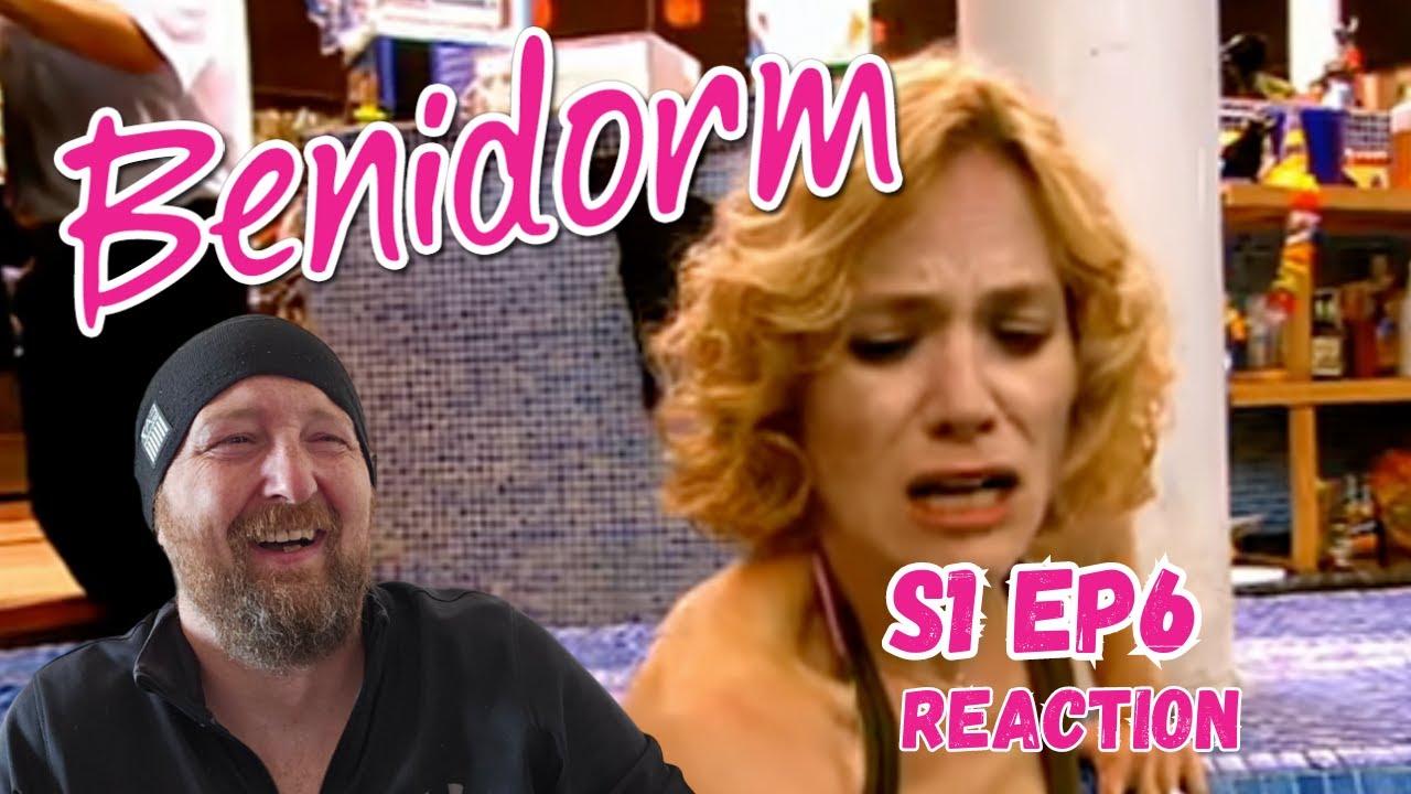 BENIDORM - Season 1 Episode 6 - Reaction - Scotsman First Time Watching ...