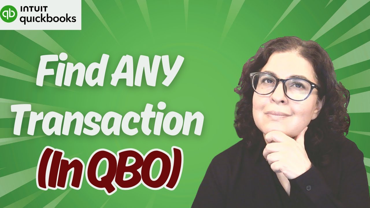 How to Find Any Transaction in QBO (Fast!) - YouTube