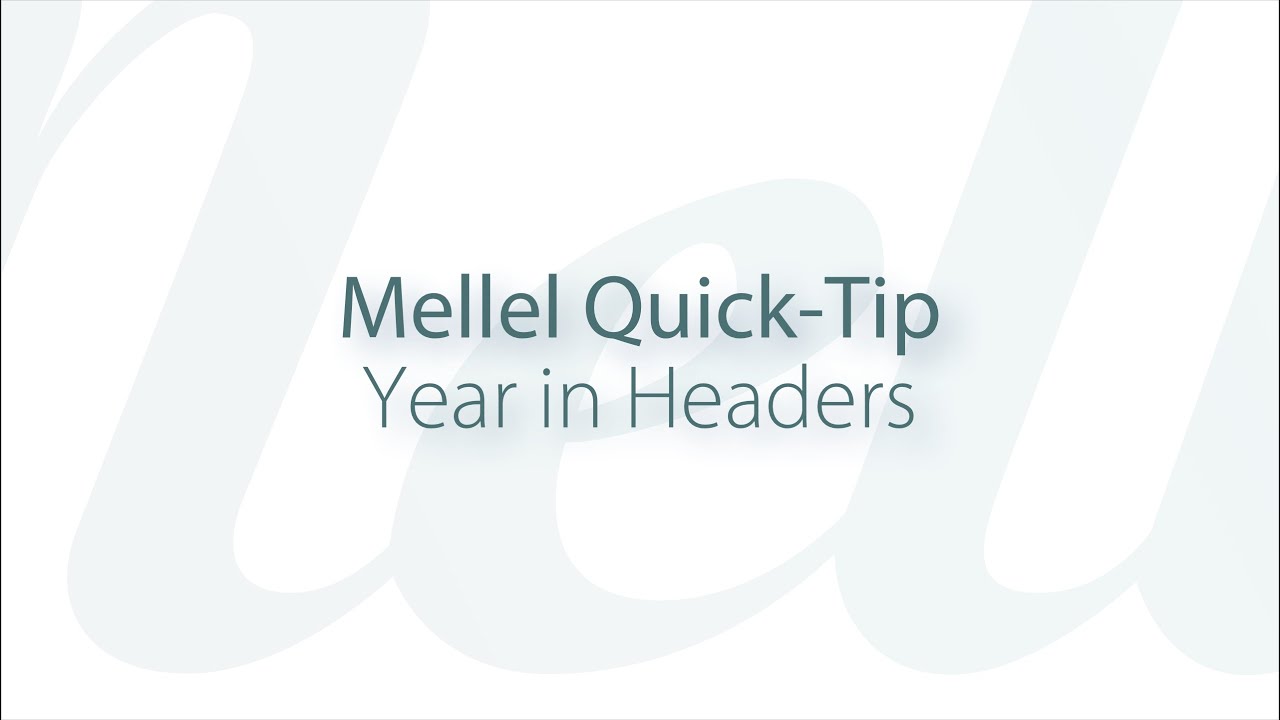 Mellel Quick-Tip: Year in Headers - YouTube