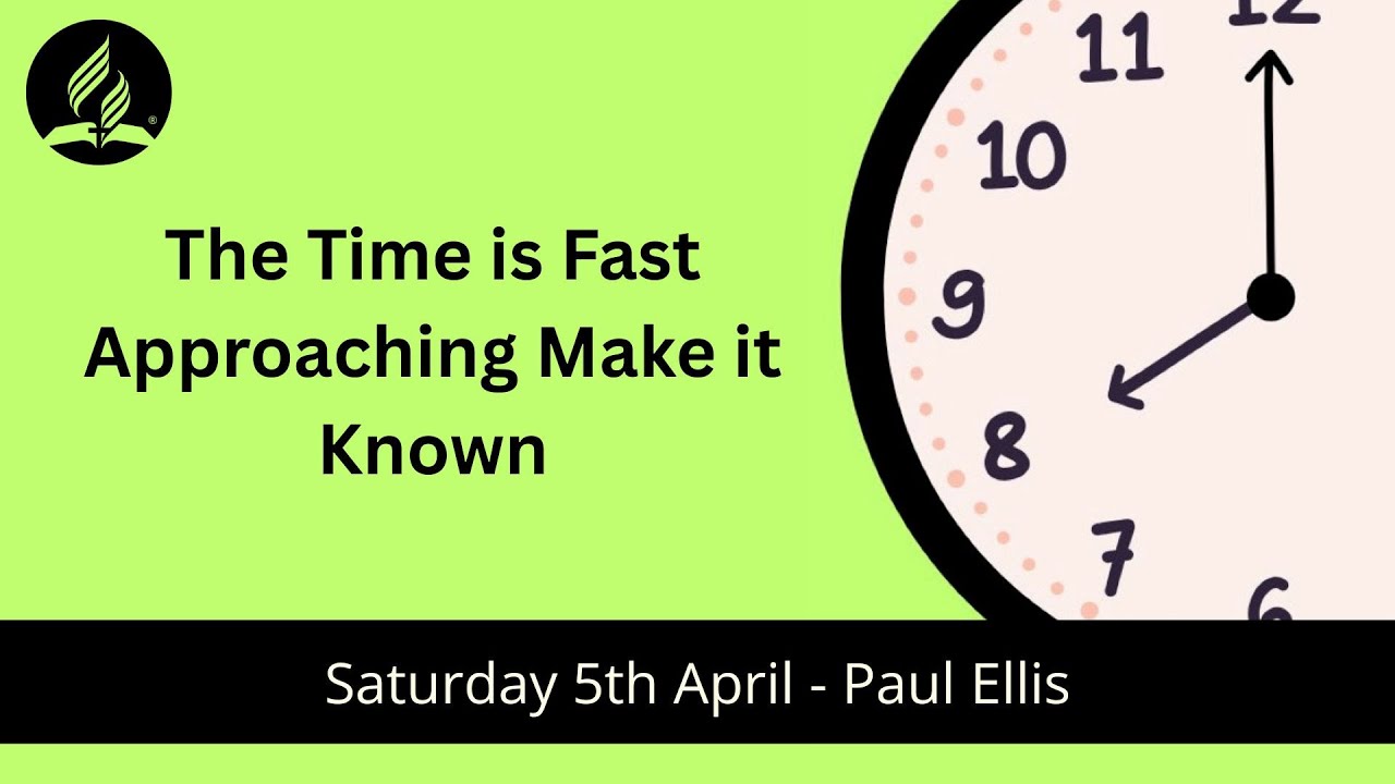 The Time Is Fast Approaching Make It Known - Paul Ellis - YouTube