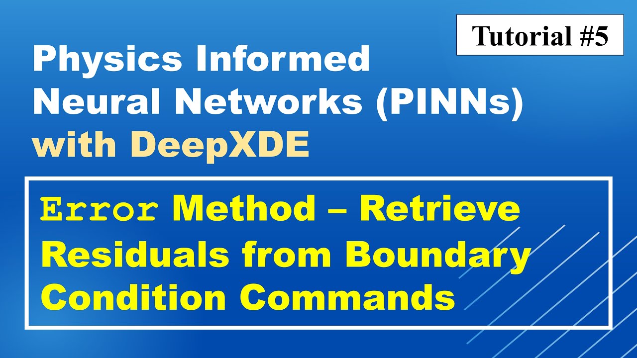 DeepXDE Tutorial #5: Mastering the Error() Method – Residuals ...