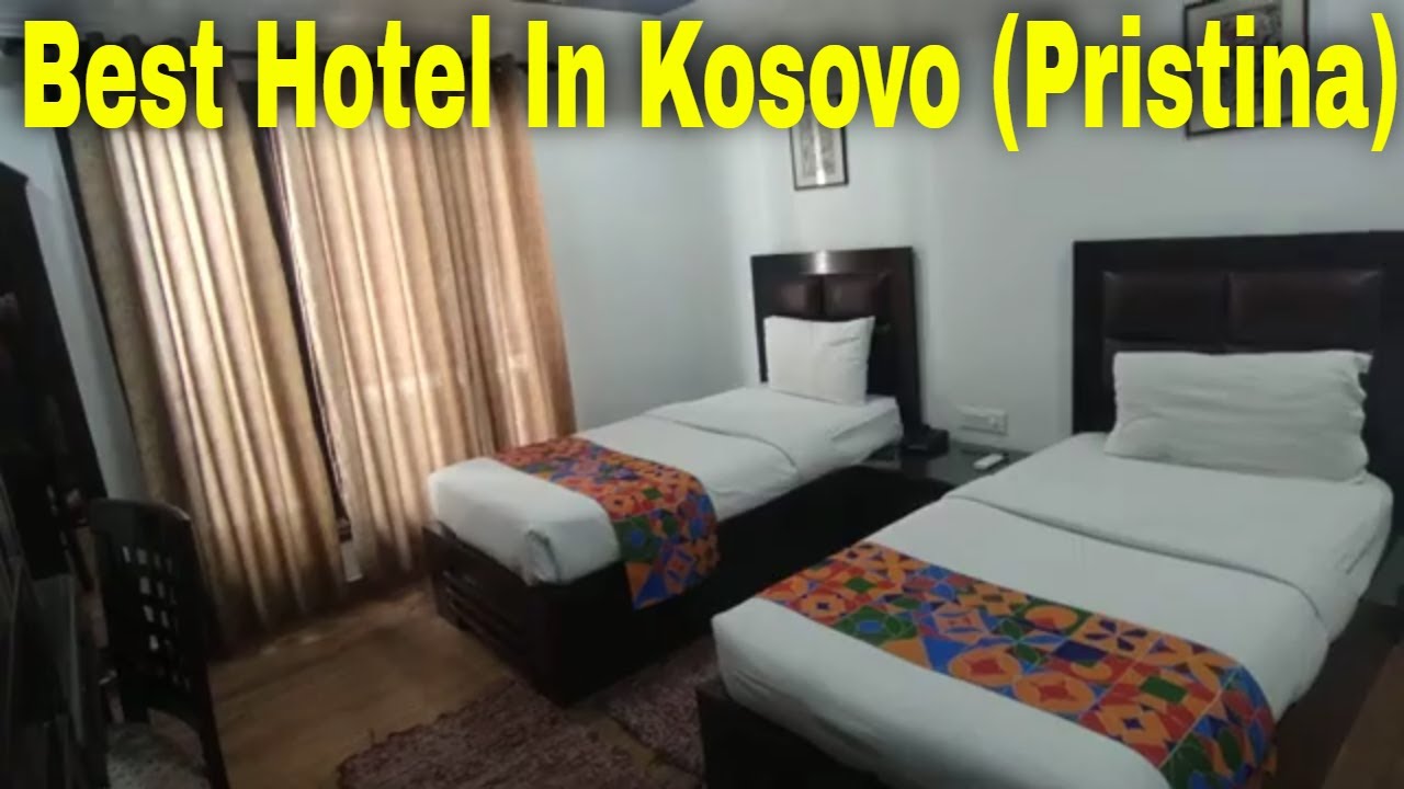 Best Hotel In Pristina (Kosovo) | Best/Top Place/Area/Hotel To Stay/Live In Kosovo (Pristina ...