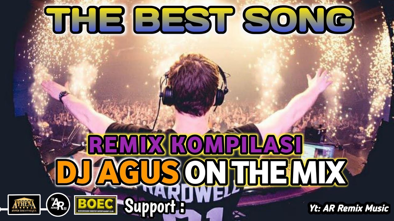 DJ AGUS REMIX KOMPILASI LAGU TERBARU SOUND FYP TIKTOK KUMPULAN LAGU ...