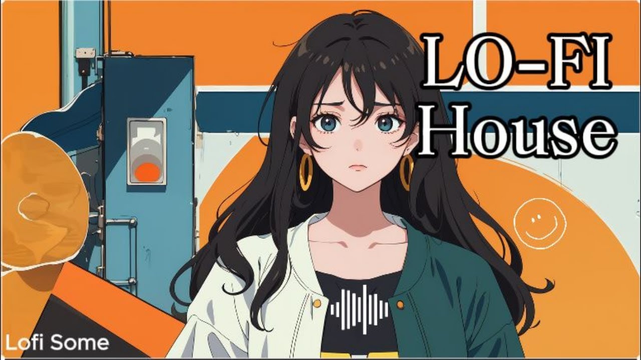 LO-FI House, Lofi, work - YouTube