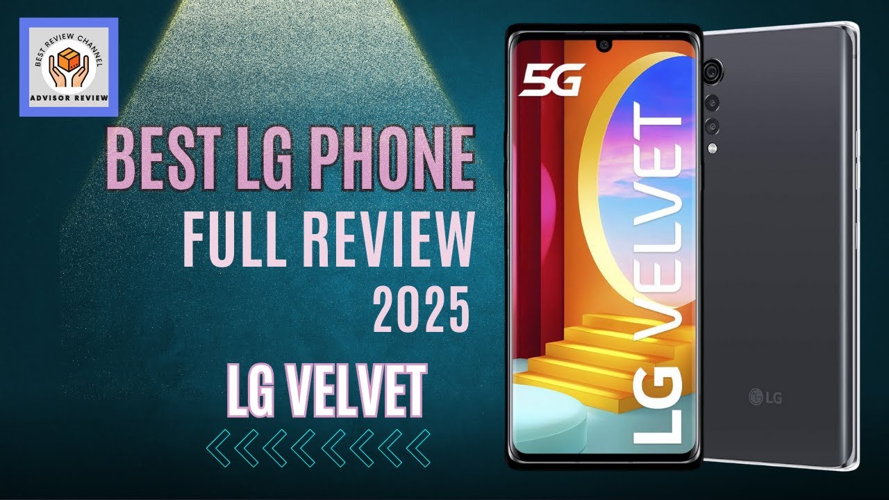 Top 5 Reasons Why LG Velvet is the BEST Phone for 2025! - YouTube