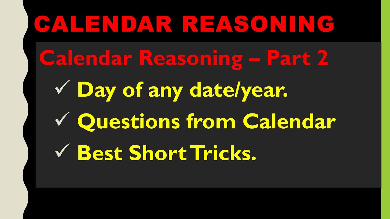 Reasoning...Calendar Part 2: Best ever tricks, All Concepts together ...