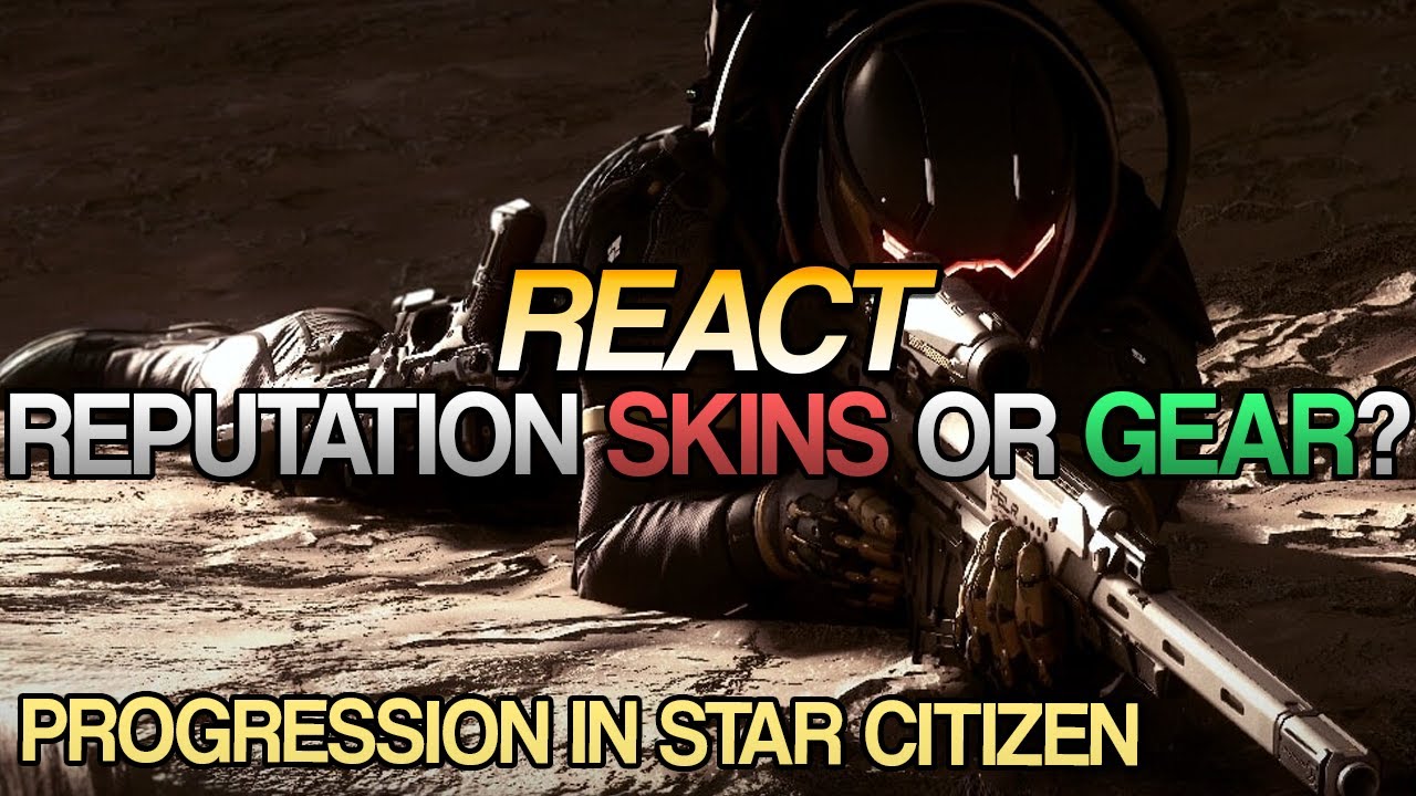 Reputation Rewards and Gear | ver9jl reacts | Star Citizen - YouTube