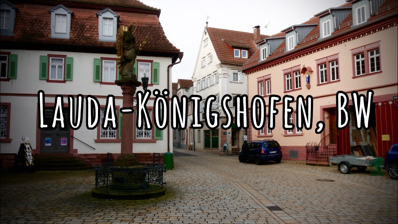 The beauty of Lauda Königshofen, Baden Württemberg - YouTube