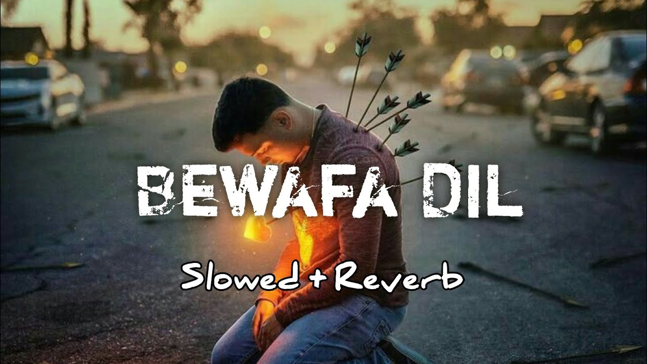 Bewafa Dil 🥺| Feel The Song [Slowed+Reverb] AI Song #hindisadsong - YouTube