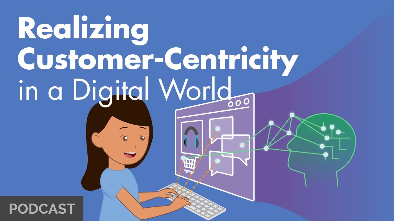 Realizing Customer-Centricity in a Digital World - YouTube