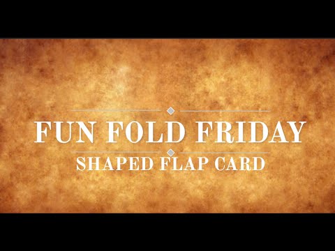 Fun Fold Friday Shaeped Flap Card - YouTube