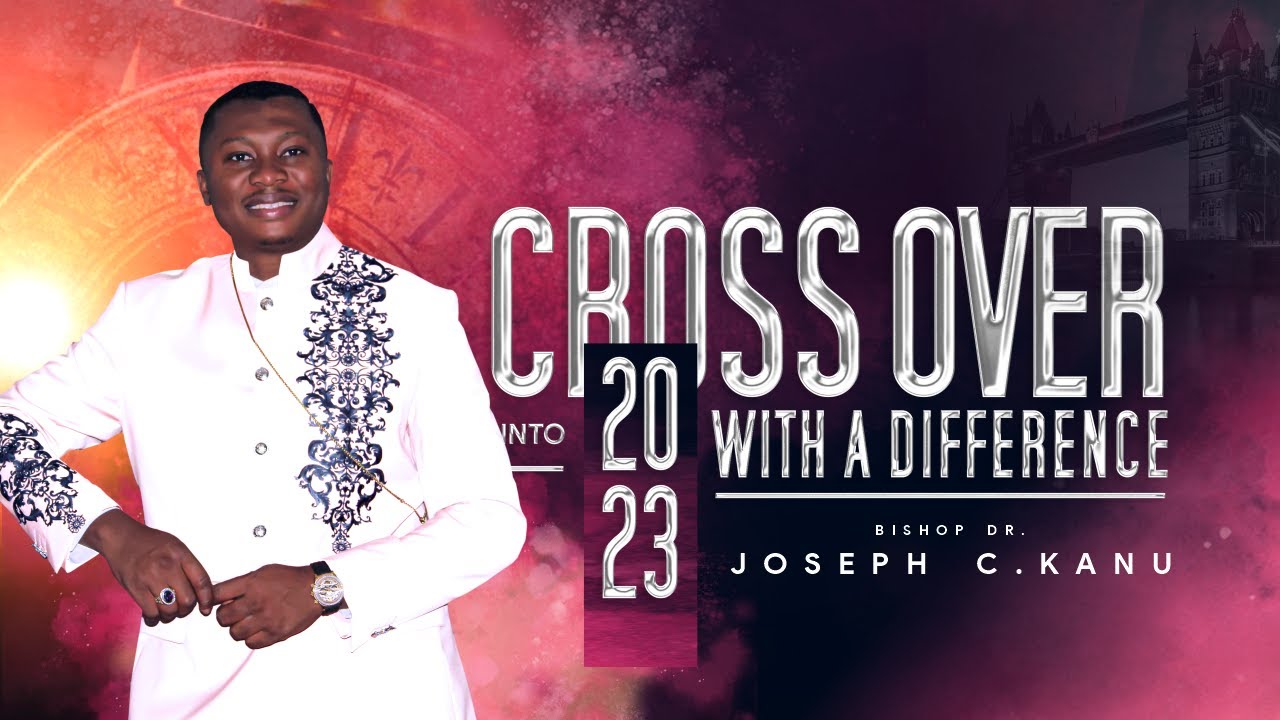CROSS OVER INTO 2023 WITH A DIFFERENCE - YouTube