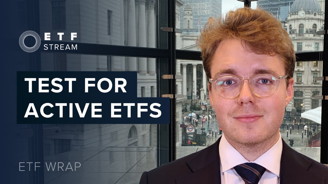ETF Wrap: A true test for active ETFs - YouTube