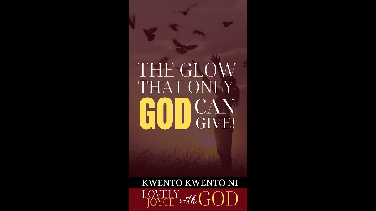 THE GLOW THAT ONLY GOD CAN GIVE | Kwento Kwento ni Lovely Joyce with ...