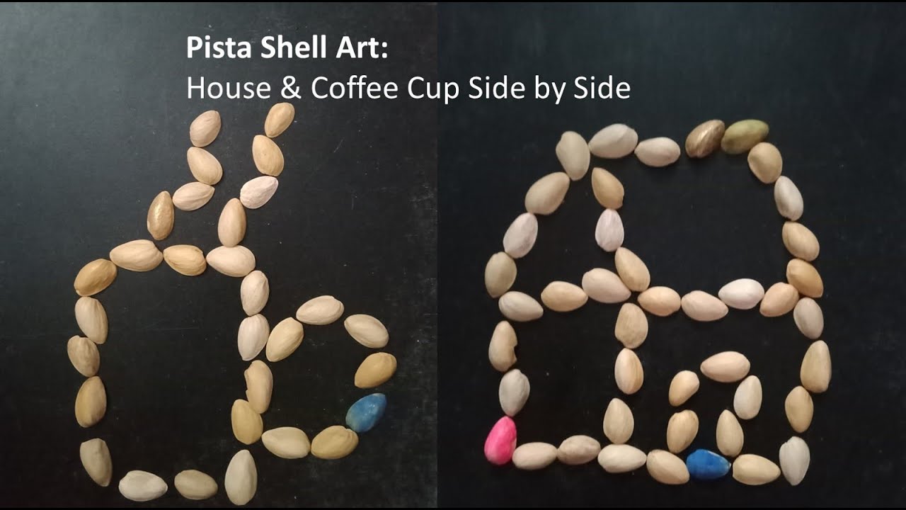 Craft: Pista Shell Art: House & Coffee Cup Side by Side - YouTube