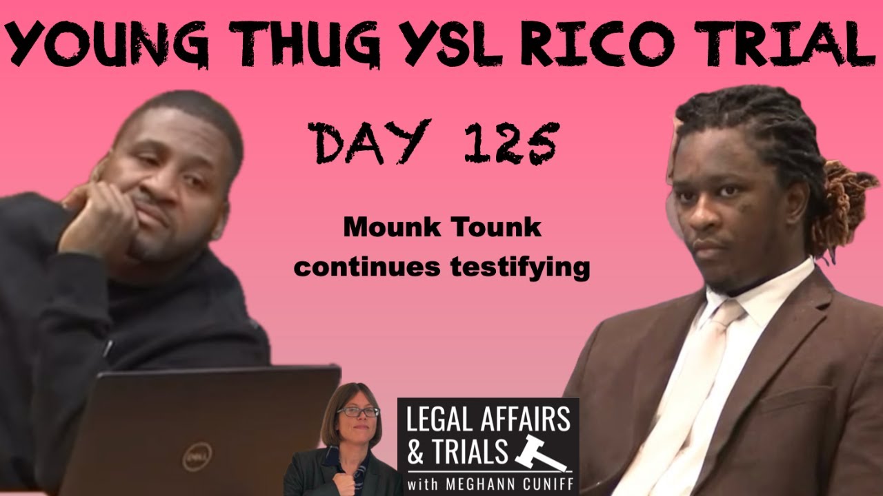 Young Thug YSL Trial Day 125 - Watch Mounk Tounk Testify LIVE! - YouTube