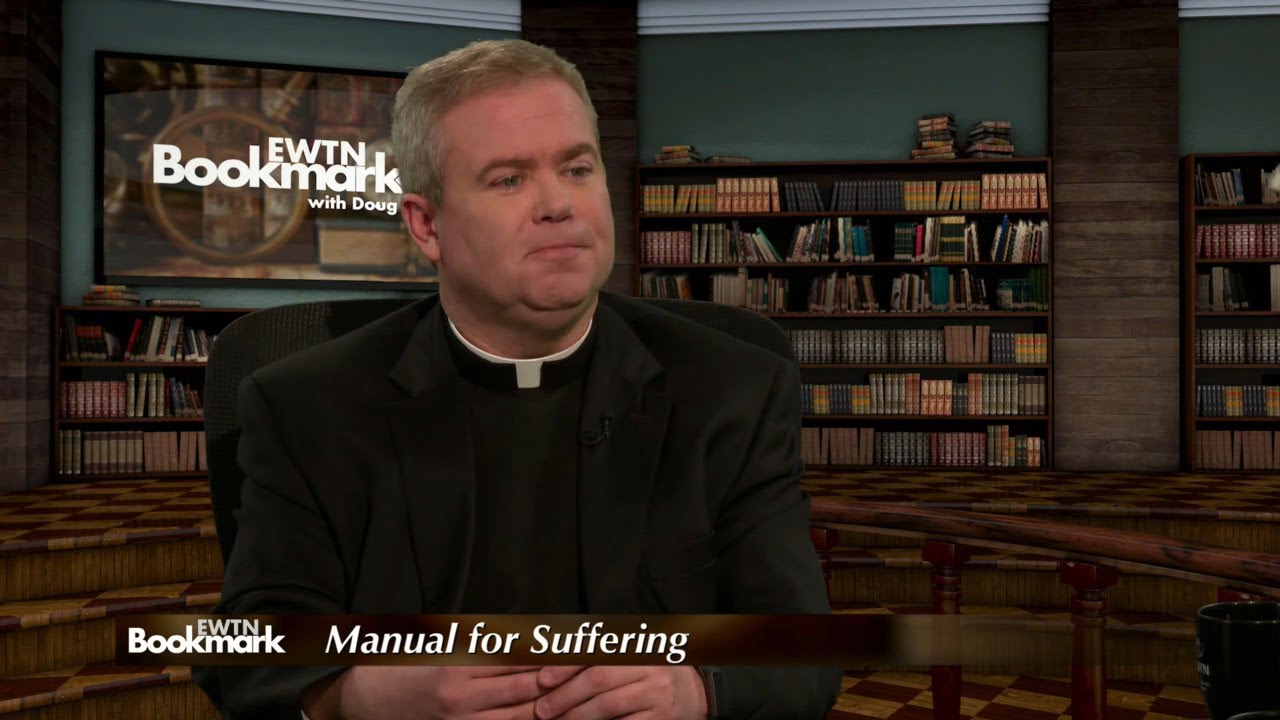 EWTN Bookmark - Fr. Jeffrey Kirby Manual for Suffering - YouTube