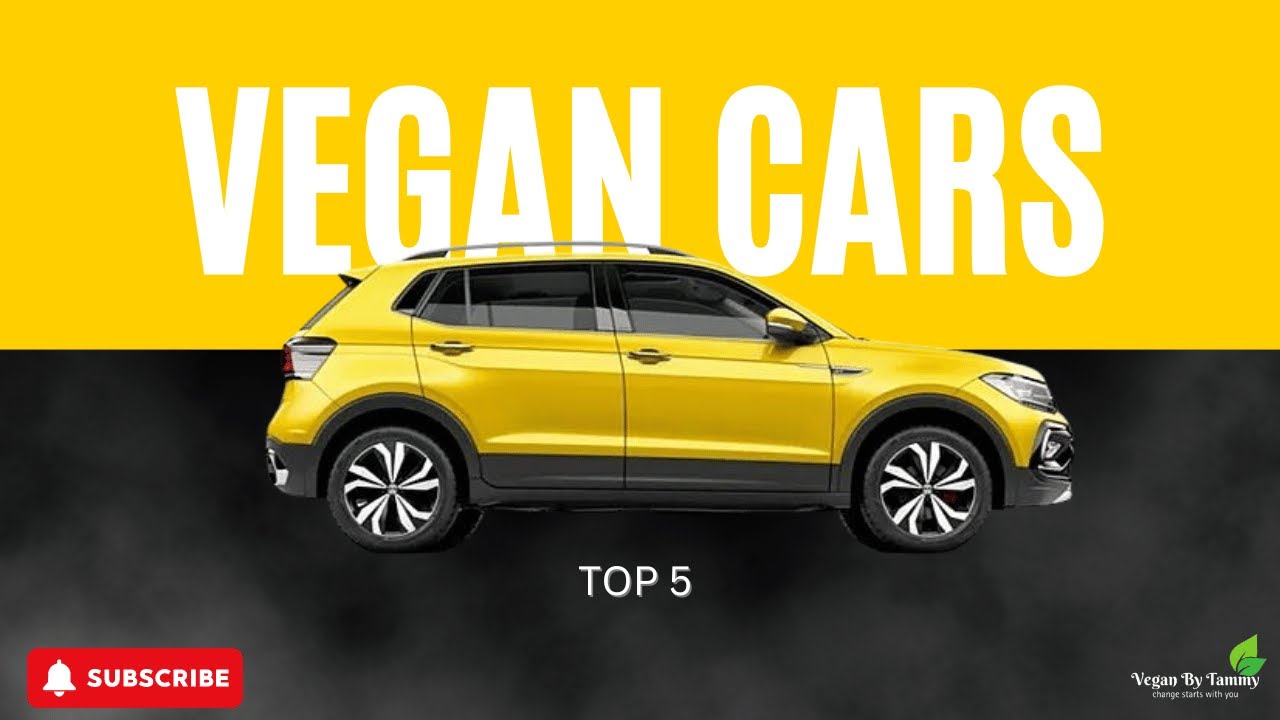 Top 5 Vegan Cars You Need to Know About in 2024 - YouTube