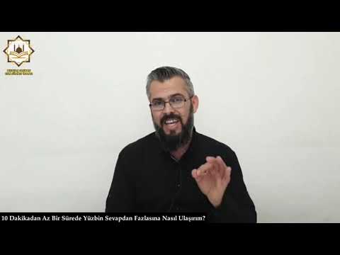 10 Dakikadan Az Bir Sürede Yüzbin Sevapdan Fazlasına Nasıl Ulaşırım? - Hasip Kızılırmak Hoca