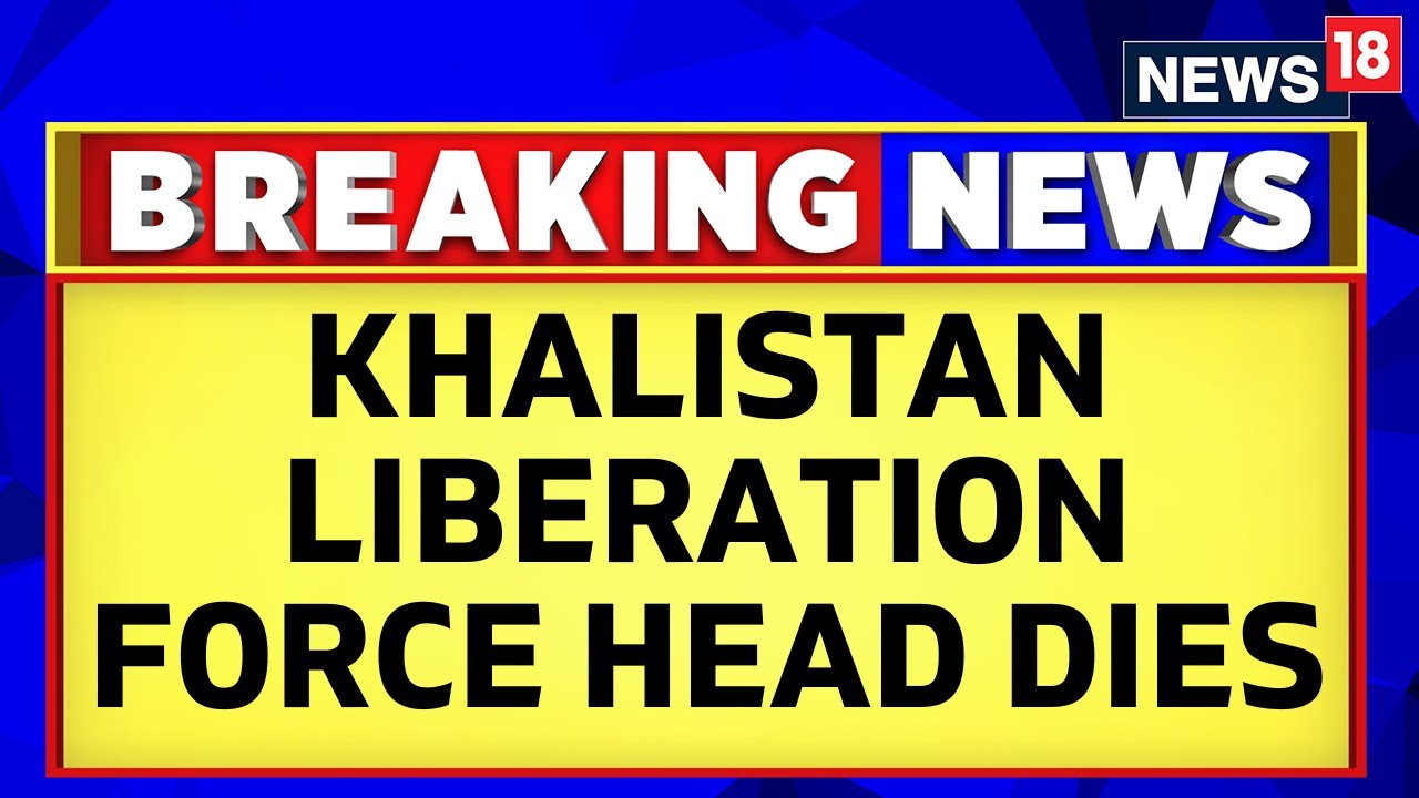 Avtar Singh Khanda, Head Of Khalistan Liberation Force Dies Of Blood ...