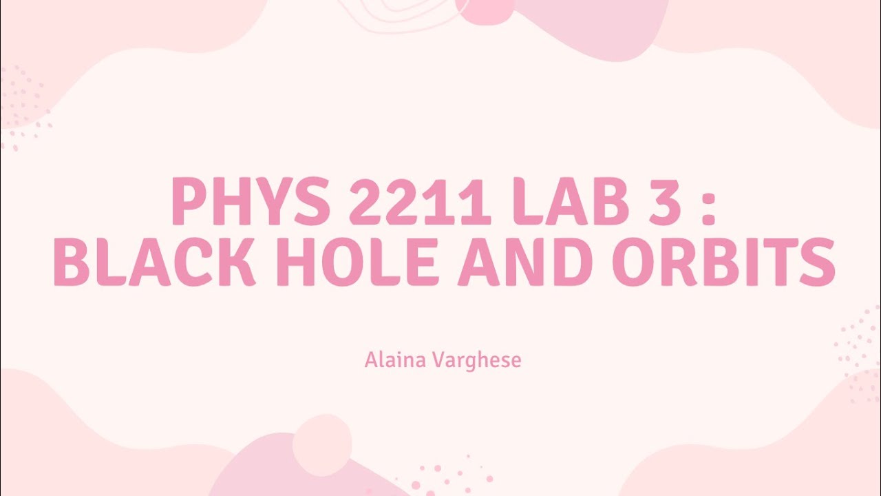 Georgia Tech PHYS 2211 Lab 3 - Black Hole and Orbits - YouTube