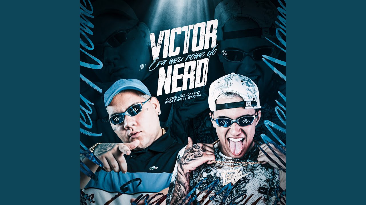 Victor Era Meu Nome de Nerd - YouTube Music