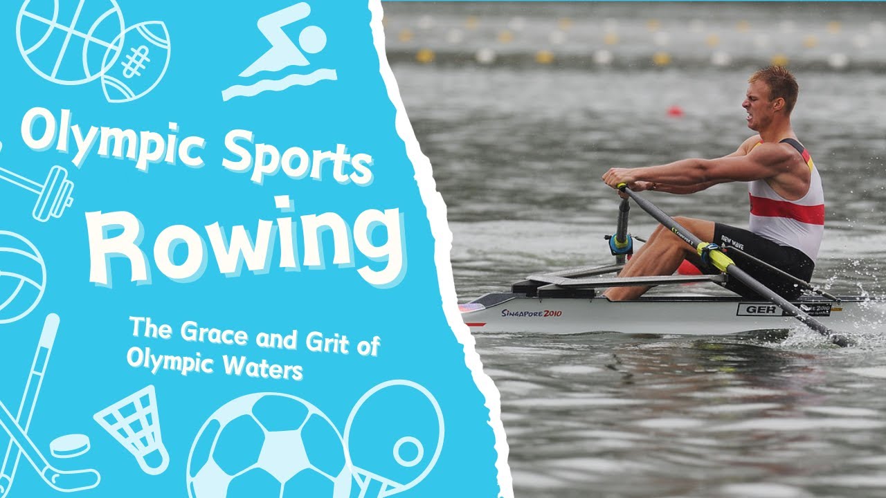 Olympic Sports - Rowing: The Grace and Grit of Olympic Waters - YouTube