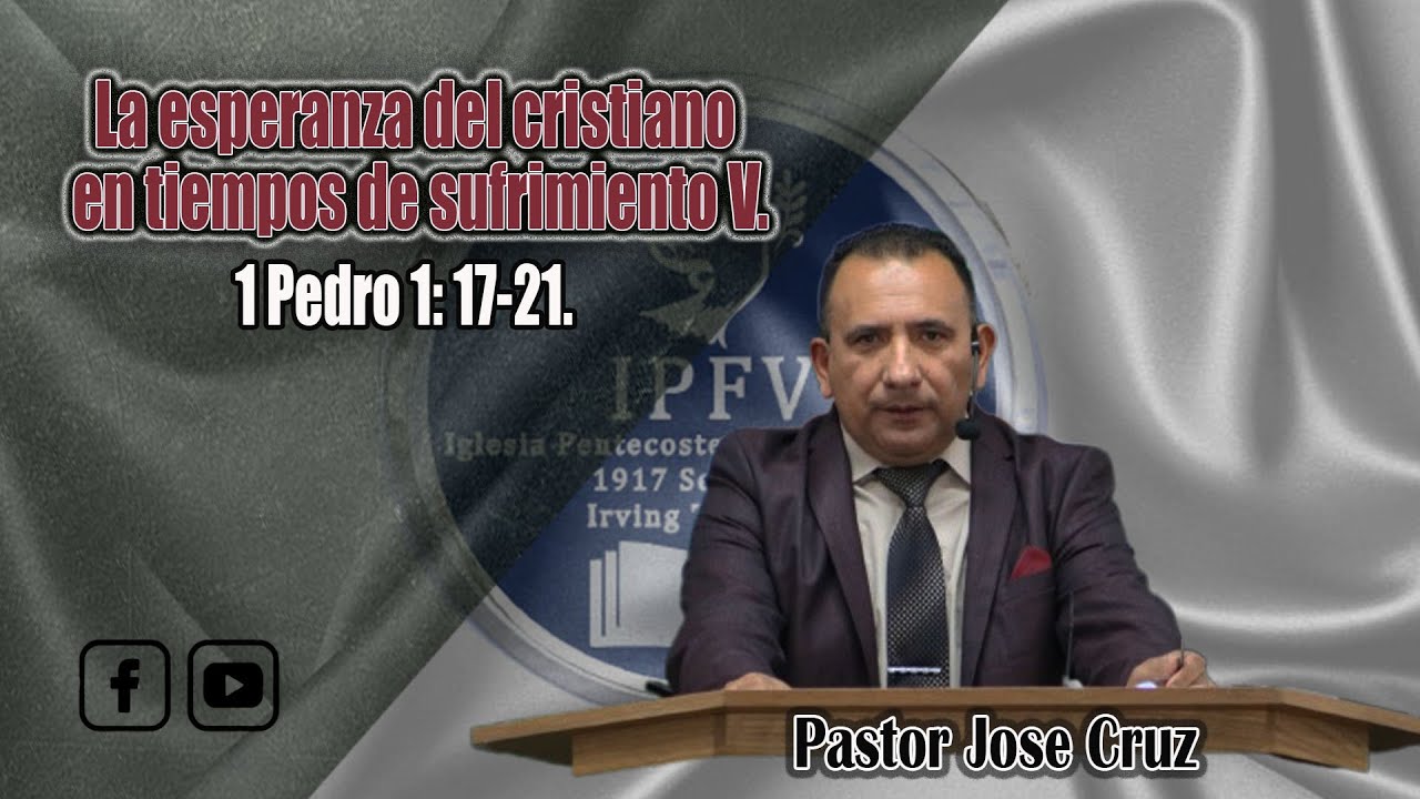 La esperanza del cristiano en el tiempo de sufrimiento #5 - Pastor Jose ...