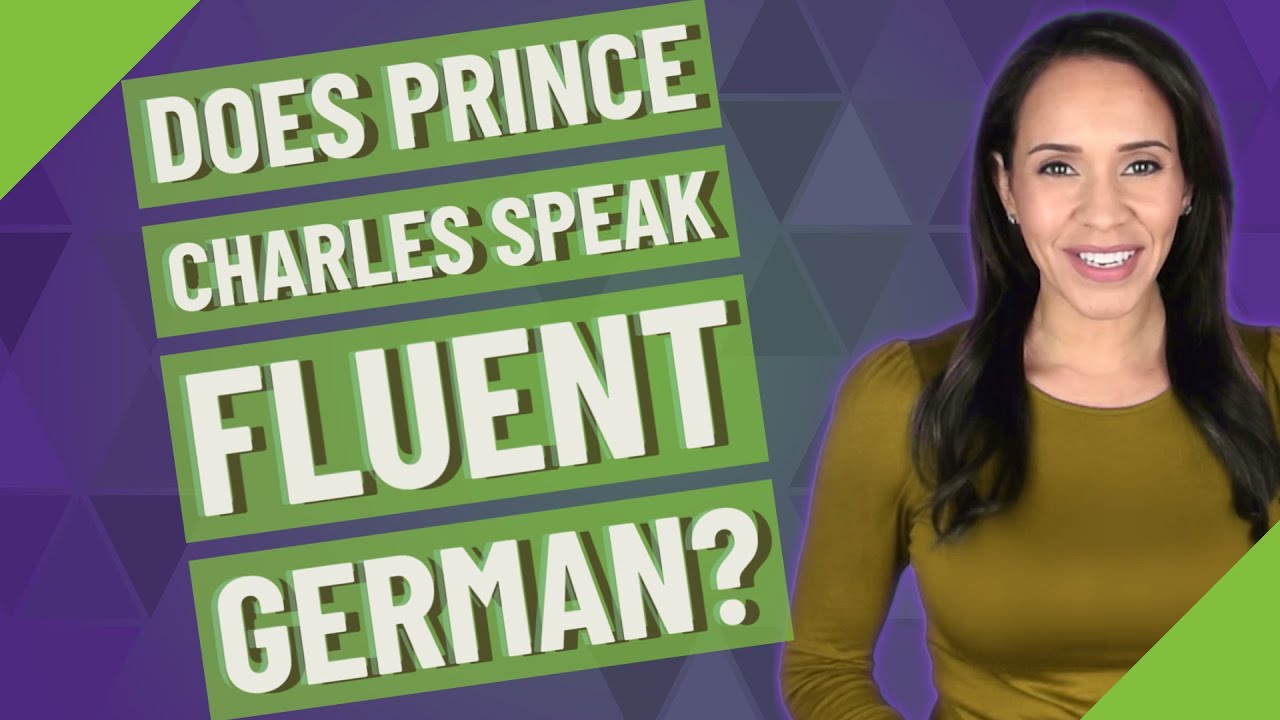 Does Prince Charles speak fluent German? - YouTube