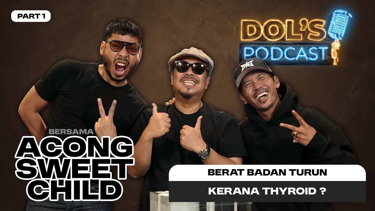 DP : EPS 90 (PART 1) : "Acong Sweet Child Kurus Drastik? | Berat Badan ...